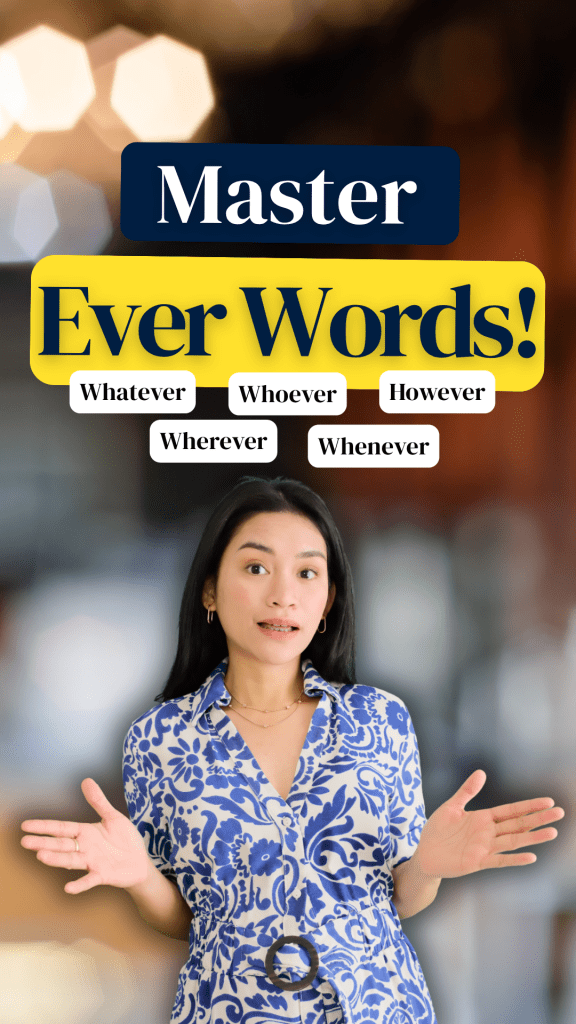How to Use Whatever, Whoever, However, Wherever and Whenever in English ...